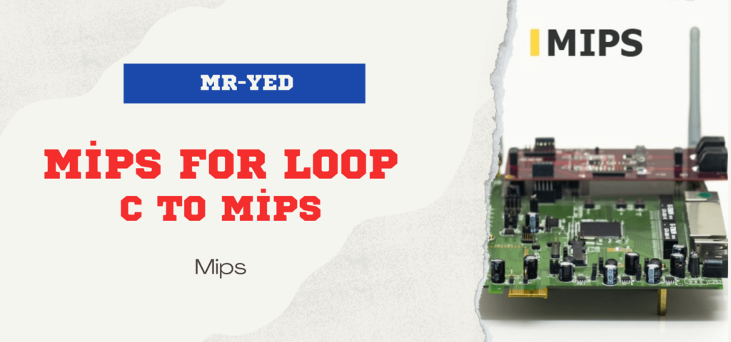 Mips For Loop Örneği - C To Mips - Bilgisayar Mimarisi - Yunus Emre